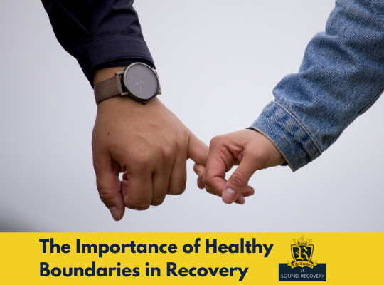 Boundaries | The Importance of Healthy Boundaries In Addiction Recovery ...